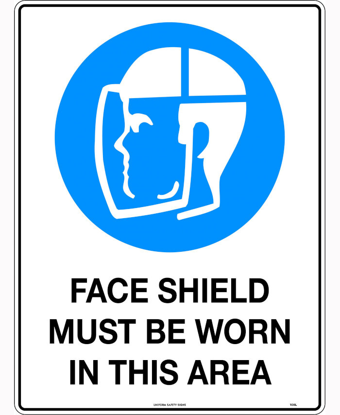 600x400mm - Metal - Face Shield Must be Worn in This Area - Uniform ...