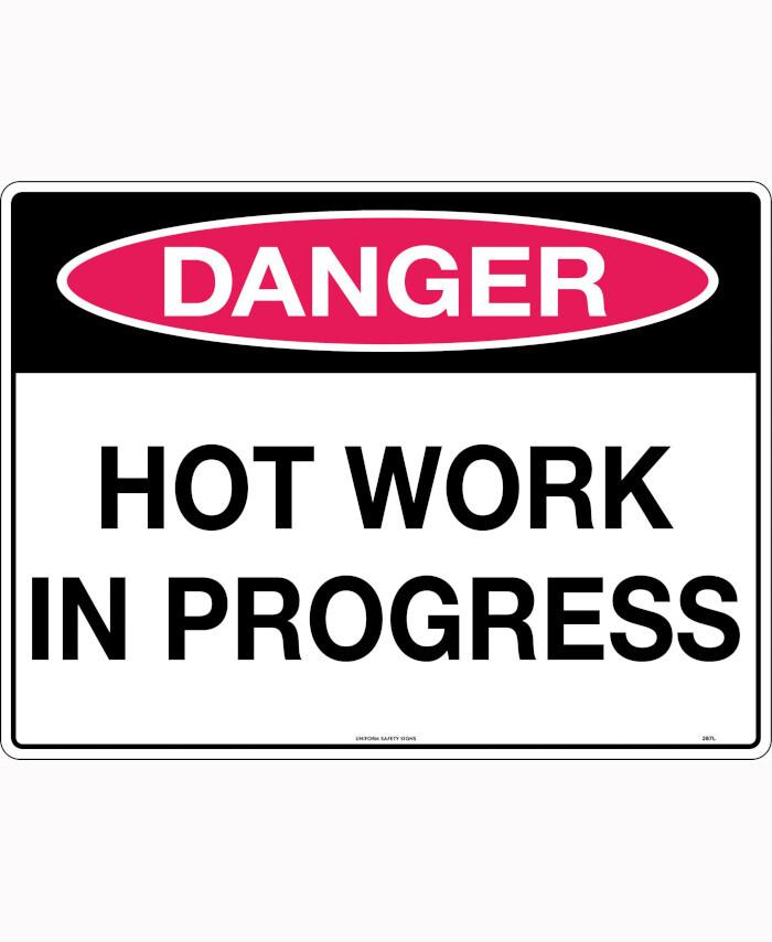 450x300mm - Poly - Danger Hot Work in Progress - Uniform Safety Signs