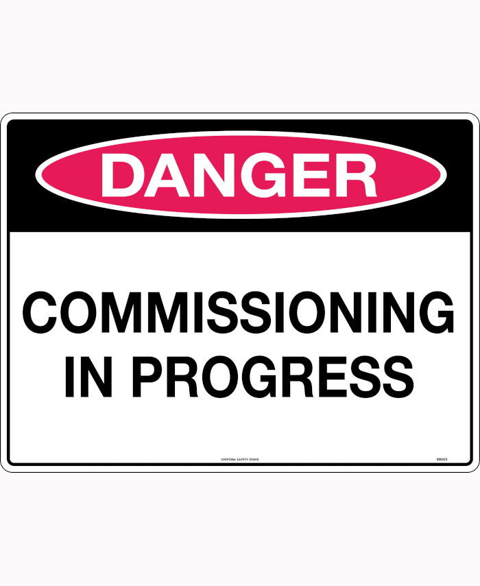 600x400mm - Poly - Danger Commissioning in Progress - Uniform Safety Signs