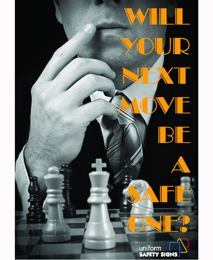 A3 Laminated Safety Poster - Will Your Next Move be a Safe One ...