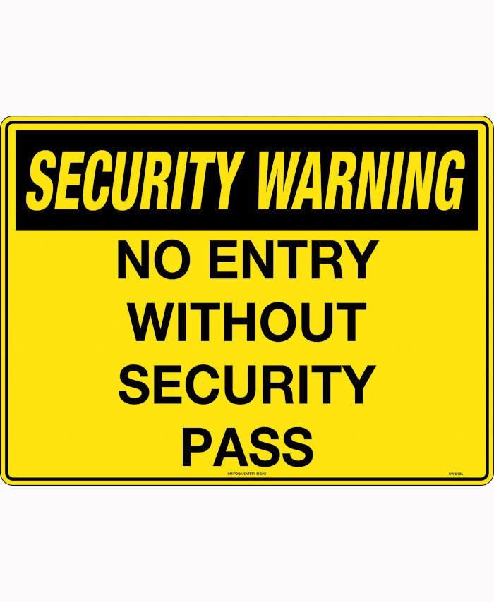450x300mm - Poly - Security Warning No Entry Without Security Pass ...
